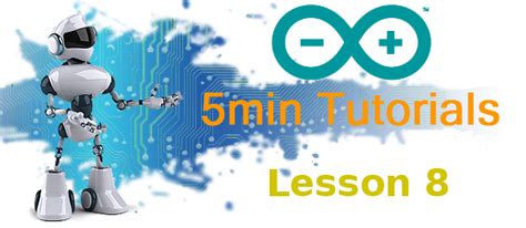 arduino 5 minute tutorials lesson robotshop community