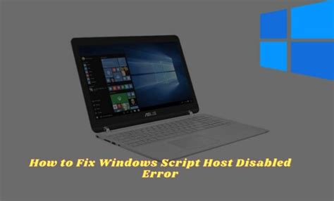 5 Ways To Fix Windows Script Host Disabled In Windows Pc 2024 Technadvice