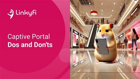Captive Portal Dos And Donts