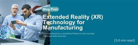 Extended Reality Xr Technology For Manufacturing