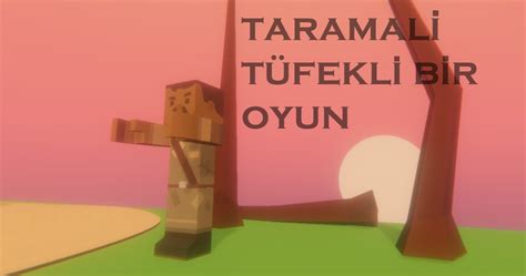 Taramalı Tüfekli Bir Oyun Devlog 2 Teknoseyir