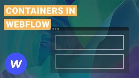 What Are Container Vs Sections In Webflow Youtube