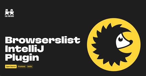 Browserslist Intellij Plugin At Evil Martians