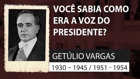 Presidente Getúlio Vargas 1930 1945 1951 1954 Discurso Completo