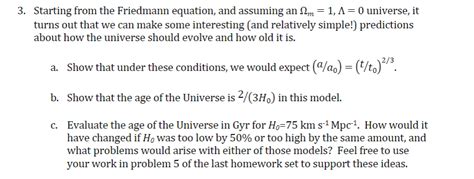 Solved 3 Starting From The Friedmann Equation And Assuming