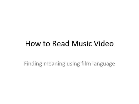 How To Read Music Video Finding Meaning Using