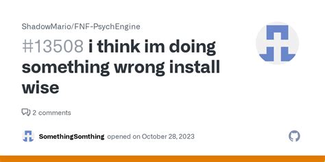 I Think Im Doing Something Wrong Install Wise · Issue 13508