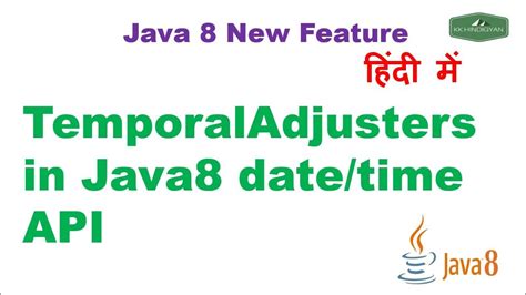 Java 8 Temporal Adjusters In Java8 Datetime Api Java Tutorial In