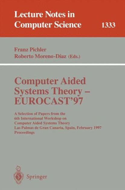 Computer Aided Systems Theory Eurocast 97 A Selection Of Papers