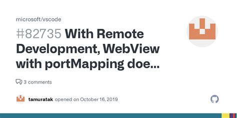With Remote Development Webview With Portmapping Does Not Work Well · Issue 82735 · Microsoft