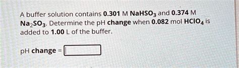 solved a buffer solution contains 0 301 m nahs03 and 0 374 m naso3