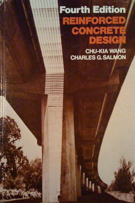 Reinforced Concrete Design Chu Kia Wang 9780060468965 Books