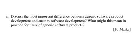 Solved Discuss Important Difference Generic Software Product