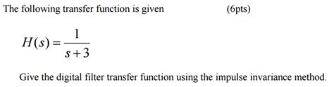 solved the following transfer function is given h s 1