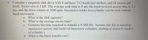Solved Consider A Magnetic Disk Drive With 8 Surfaces 512