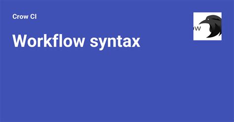 workflow syntax crow ci