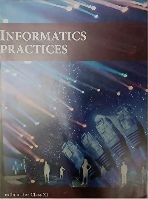 Ncert Publications English Informatics Practices Book Class Xi Mrp 140 At Rs 119 In Prayagraj