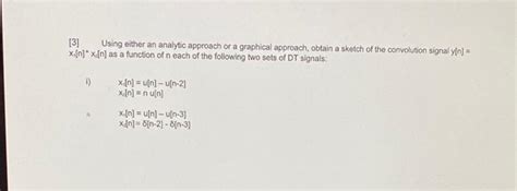 Solved 3 Using Either An Analytic Approach Or A Graphical