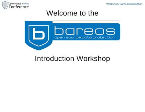 Open Source Backup Conference 2014 Workshop Bareos Introduction By