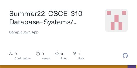 Github Summer22 Csce 310 Database Systemssamplejavaapp Sample Java App