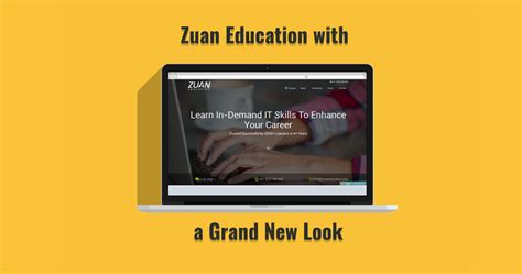 Zuan Education New Look With A Grand Revamp To Its Design