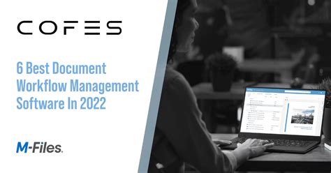 6 Best Document Workflow Management Software In 2022 M Files