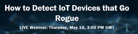How To Detect Iot Devices That Go Rogue Bitdefender Spiceworks Community