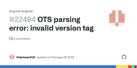 Ots Parsing Error Invalid Version Tag · Issue 22484 · Angularangular · Github
