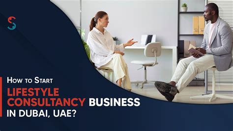 How To Start A Lifestyle Consultancy Business In Dubai Uae