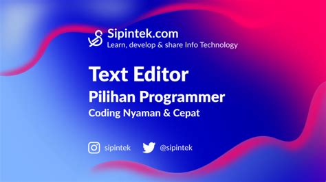 Text Editor Terbaik Untuk Membuat Web Di Windows Sipintek Sipintek