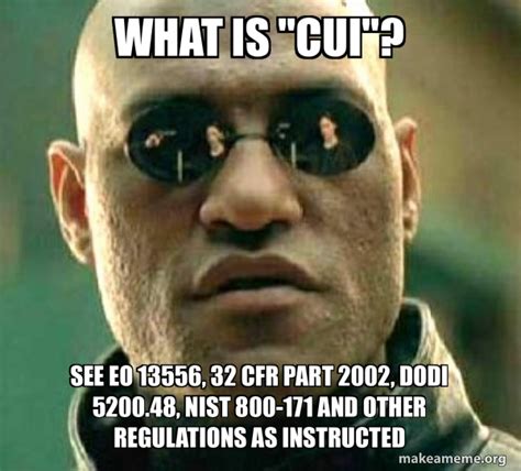 What Is Cui See Eo 13556 32 Cfr Part 2002 Dodi 520048 Nist 800