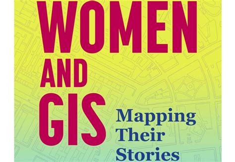 Woman And Gis Mapping Their Stories