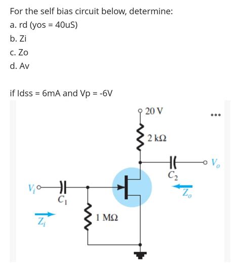 Solved For The Self Bias Circuit Below Determine A Rd