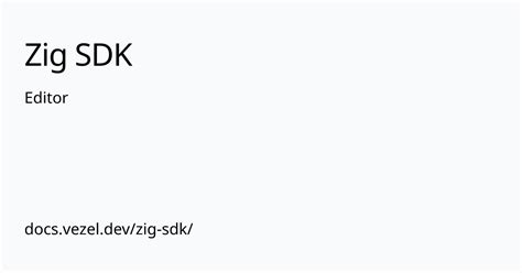 editor zig sdk