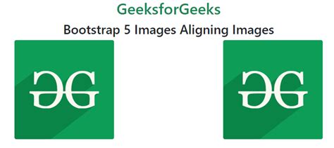 Bootstrap 5 Images Aligning Images Geeksforgeeks