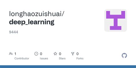 GitHub Longhaozuishuai Deep Learning 9444