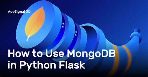How To Use Mongodb In Python Flask Appsignal Blog