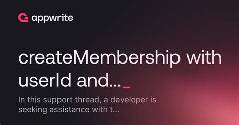 Createmembership With Userid And Without Email Threads Appwrite