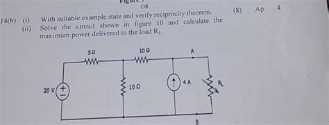 14 B I With Suitable Example State And Verify Reciprocity Theorem Ii Solve The Circuit