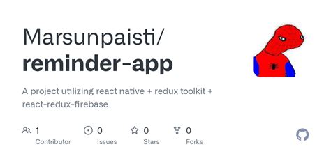 Github Marsunpaisti Reminder App A Project Utilizing React Native Redux Toolkit React