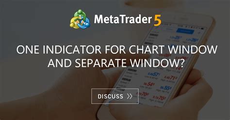 One Indicator For Chart Window And Separate Window Indices Technical Indicators Mql5