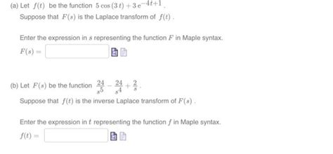 Solved A Let F T Be The Function 5cos 3t 3e4t 1 Chegg Com