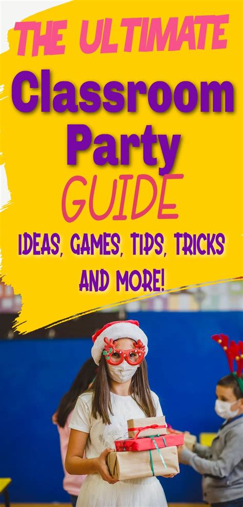 The Ultimate Class Party Guide Ideas Games Tips And More Class Party Classroom Party