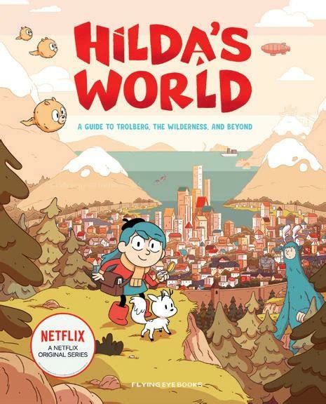 Hildas World A Guide To Trolberg The Wilderness And Beyond Hilda