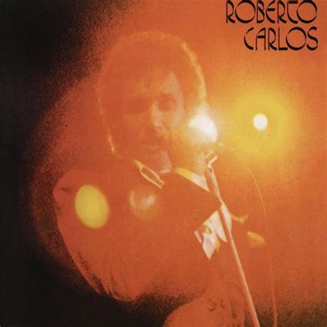 Roberto Carlos Roberto Carlos 1977 Lyrics And Tracklist Genius