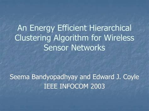 Ppt An Energy Efficient Hierarchical Clustering Algorithm For