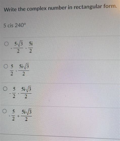 Solved Write The Complex Number In Rectangular Form Chegg