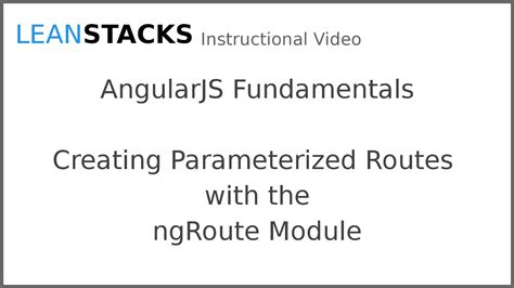 Creating Parameterized Routes With The Angularjs Ngroute Module Youtube