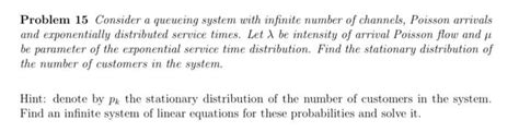 solved problem 15 consider a queueing system with infinite