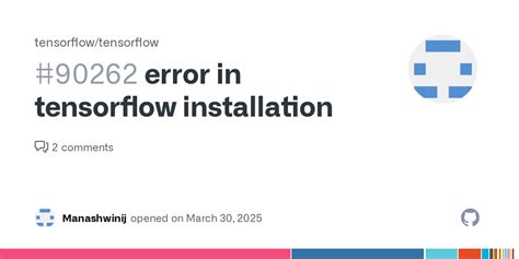 Error In Tensorflow Installation · Issue 90262 · Tensorflowtensorflow · Github